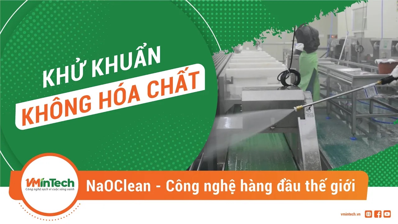NaOClean - Khử khuẩn không hóa chất - Công nghệ hàng đầu thế giới